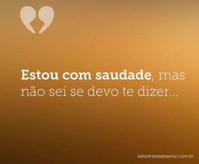 Frases de saudade do amor - Página 6 de 9